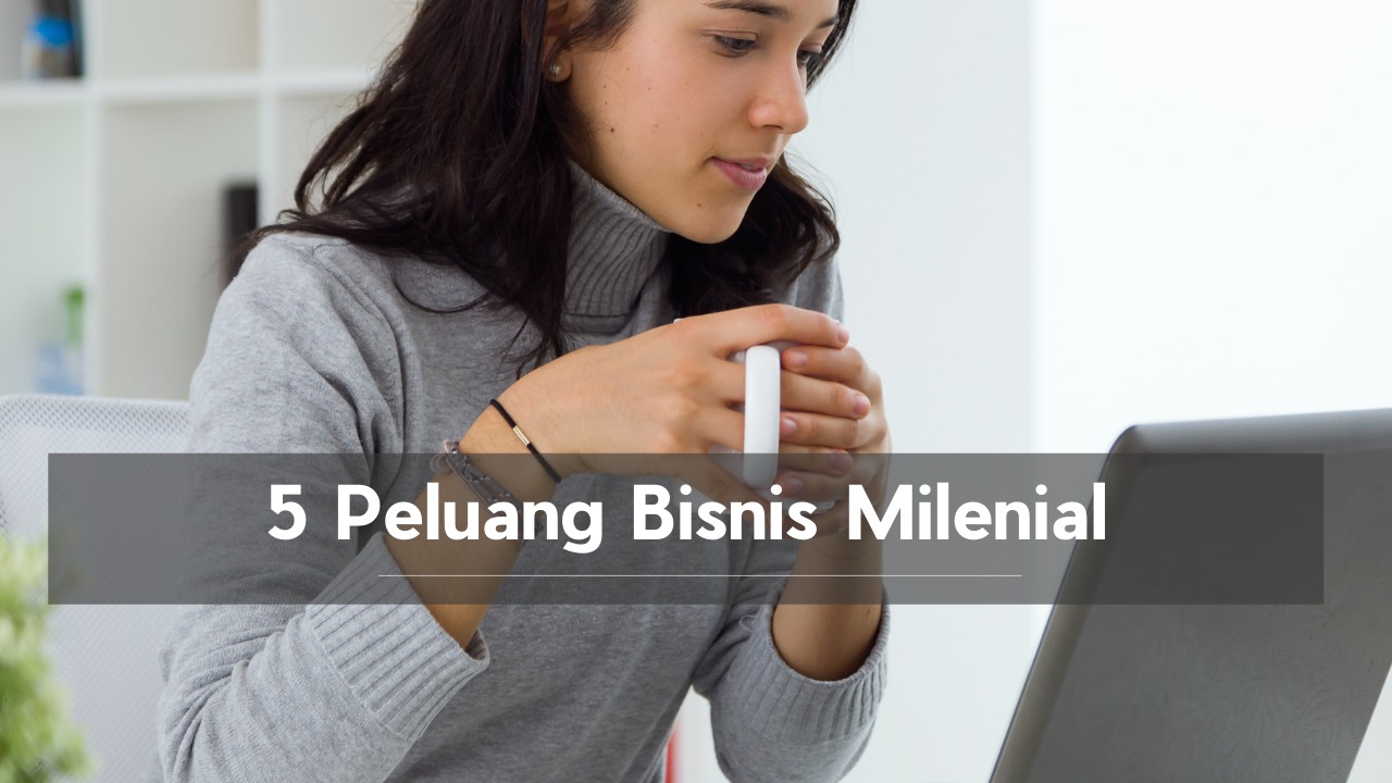 Temukan Peluang Usaha Milenial di Masa Pandemi Temukan Peluang Usaha Milenial di Masa Pandemi
