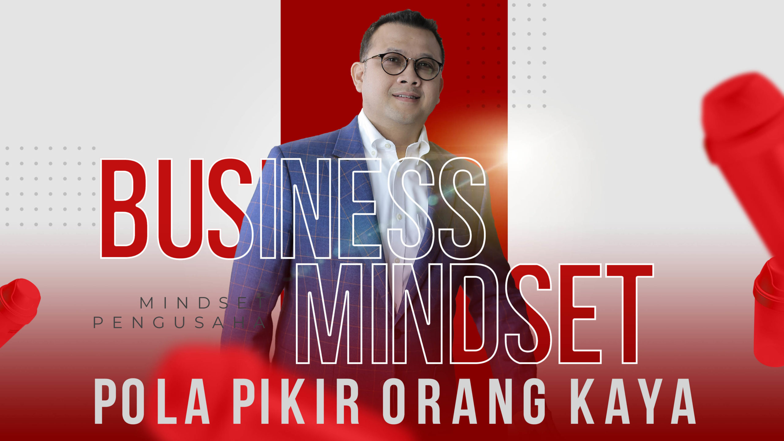 BUSINESS MINDSET Meniru pola orang kaya untuk sukses - Tom MC Ifle